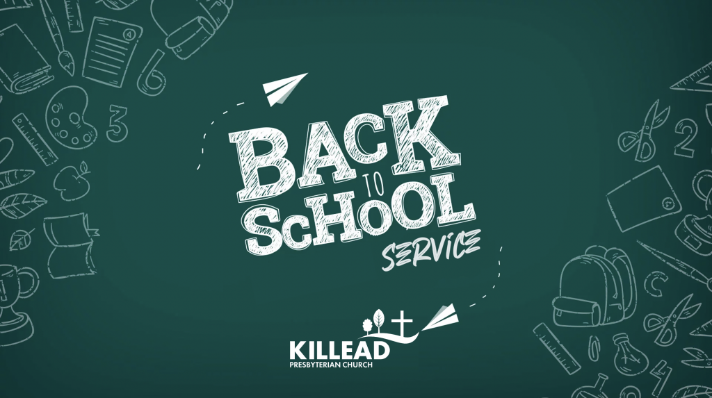 Back to School Service – Killead Presbyterian Church